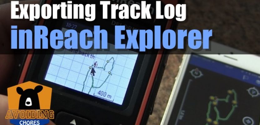 How to Export The Track Log From Your Garmin inReach Explorer ...